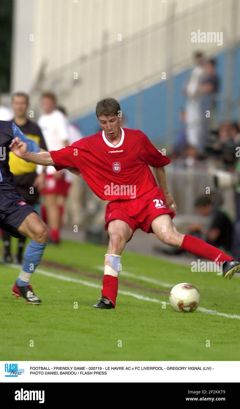 FOOTBALL - FRIENDLY GAME - 020719 - LE HAVRE AC v FC LIVERPOOL ...