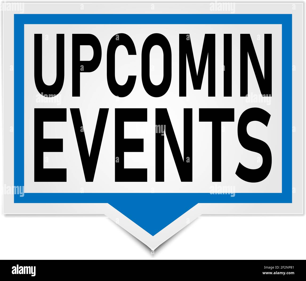 Upcoming events. Vector speech bubble icon, badge illustration on white ...