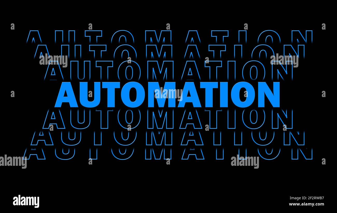 AUTOMATION - blue lettering with repeating effect on black background ...