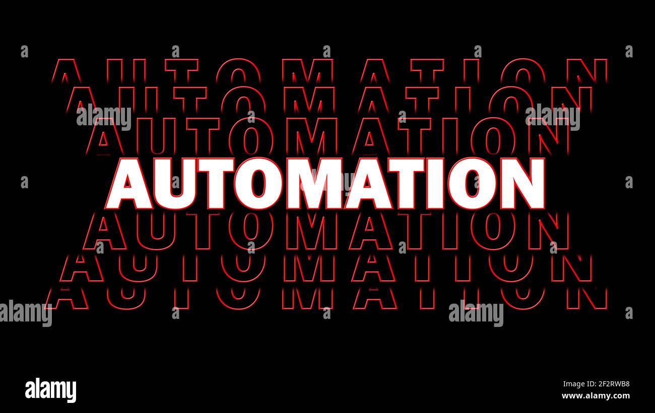 AUTOMATION - red lettering with repeating effect on black background ...