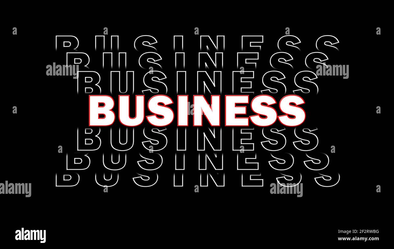 BUSINESS - white lettering with repeating effect on black background ...