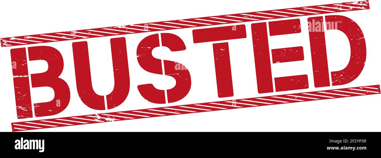 Busted grunge rubber stamp on white background, vector illustration ...