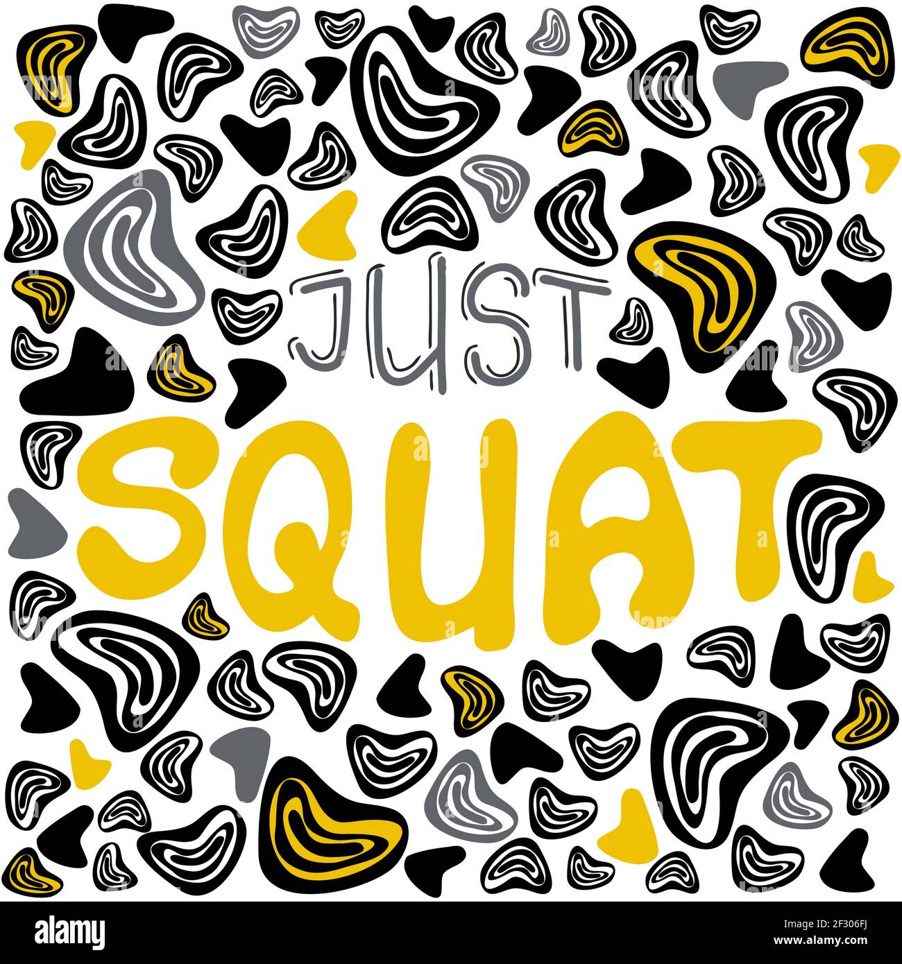 Just squat motivation quote with abstract shapes, vector lettering ...