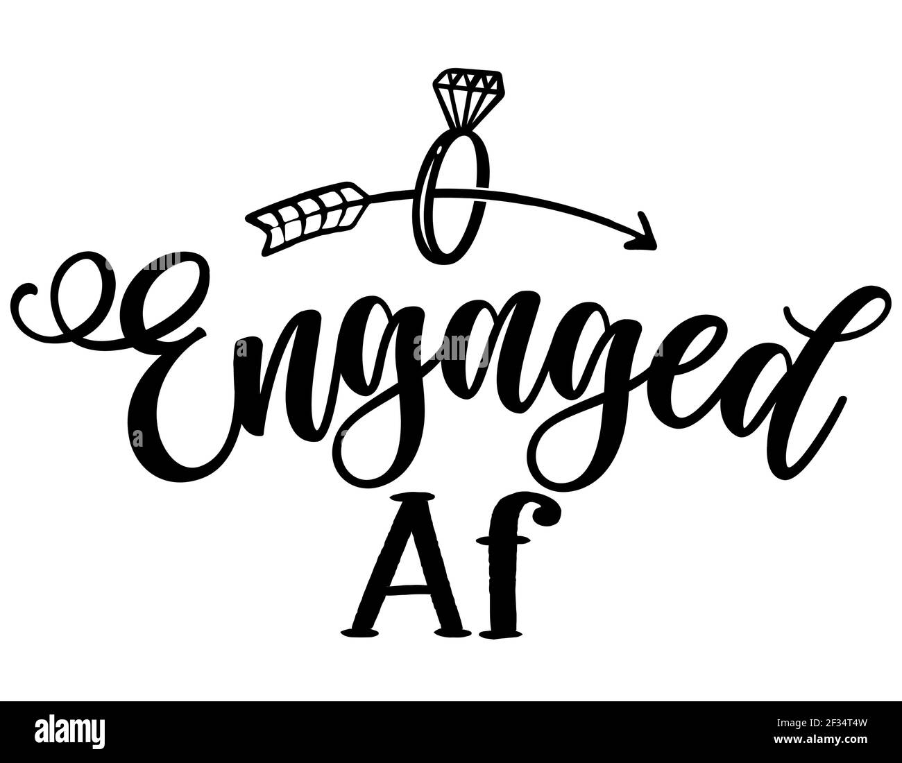 Engaged af - Black hand lettered quotes with diamond rings for greeting ...