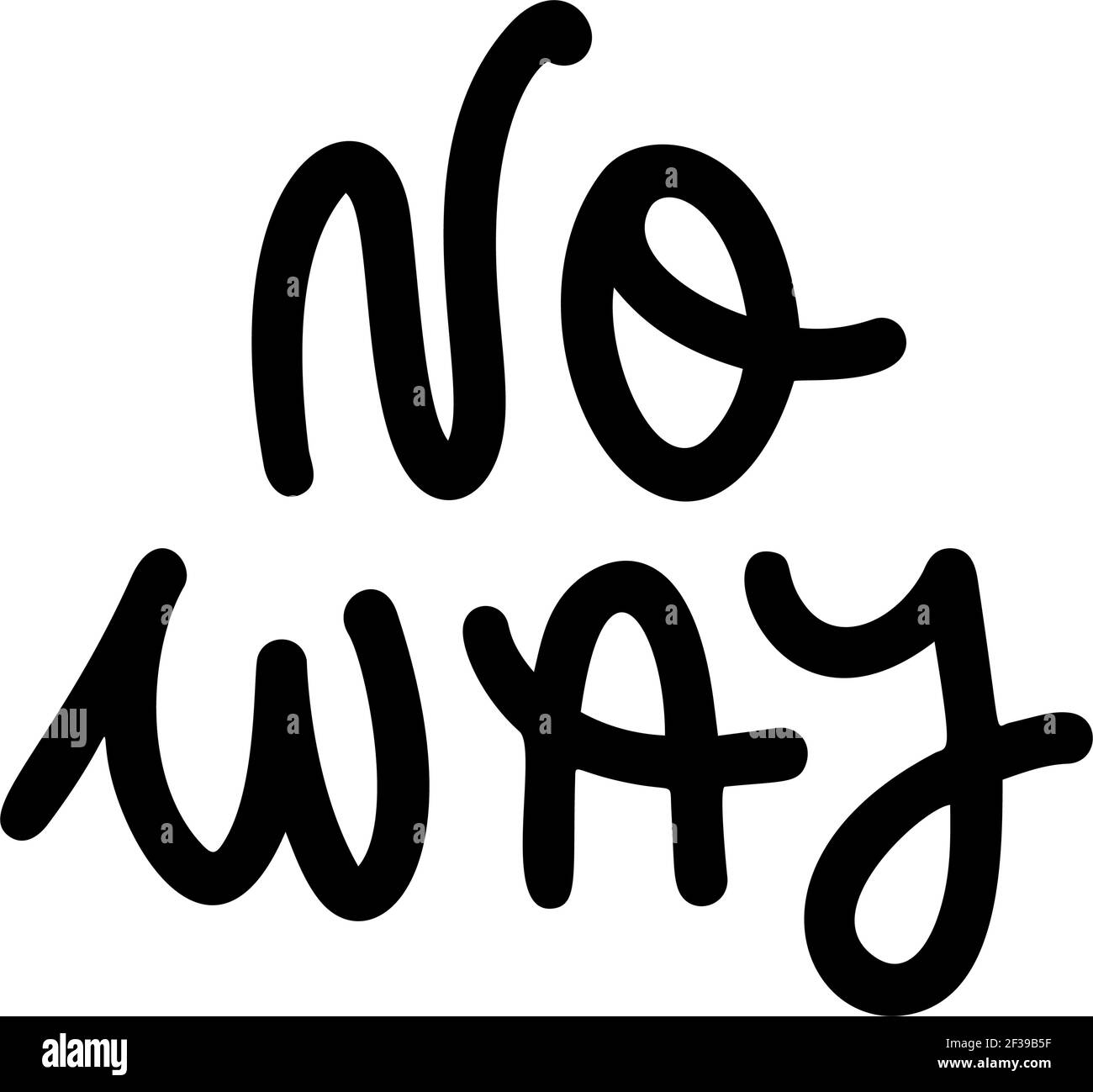 No way. For social media content hand lettering quote. Modern brush ...