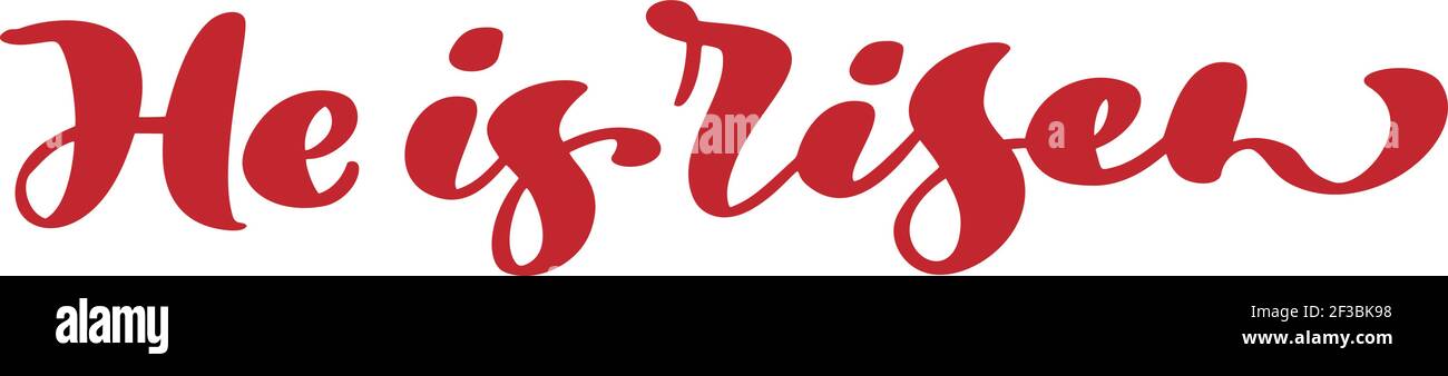 Hand drawn He is Risen Easter Calligraphy lettering Vector text. Christ ...