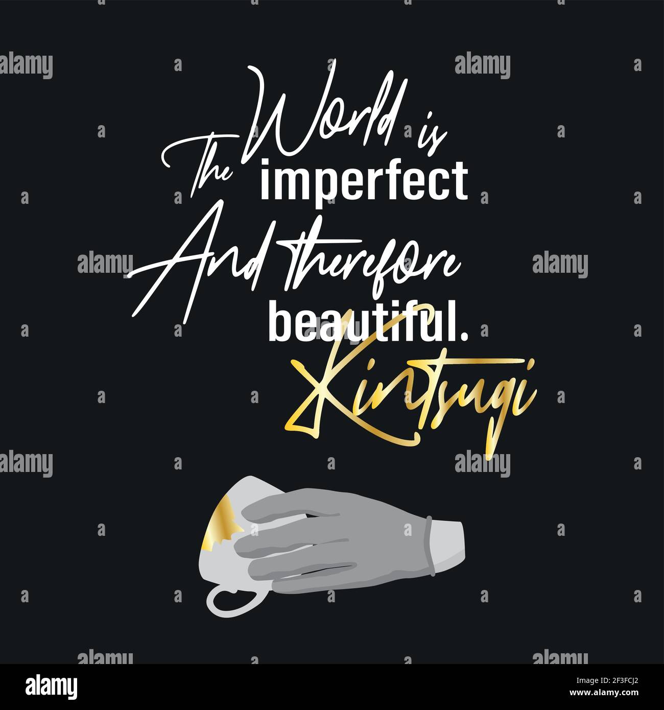 Quote about kintsugi, philosophy of kintsugi. Imperfection of the world ...