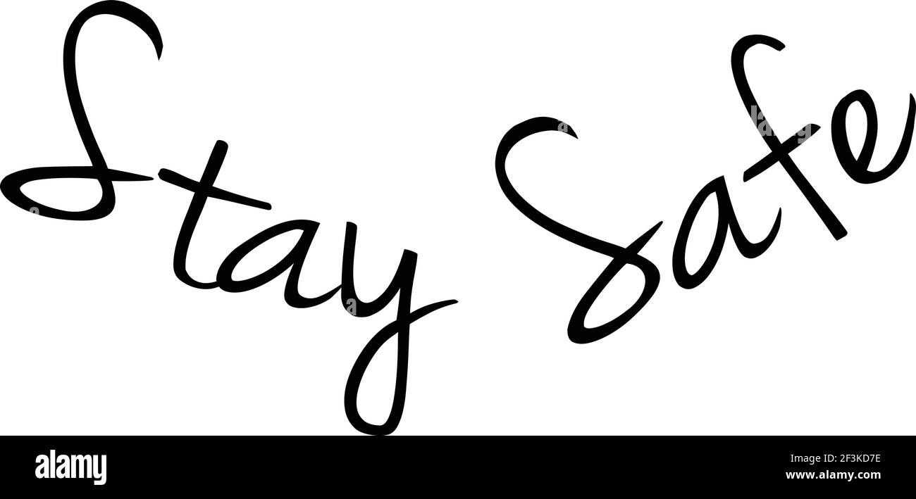 Stay safe text sign illustration on white background Stock Vector Image ...