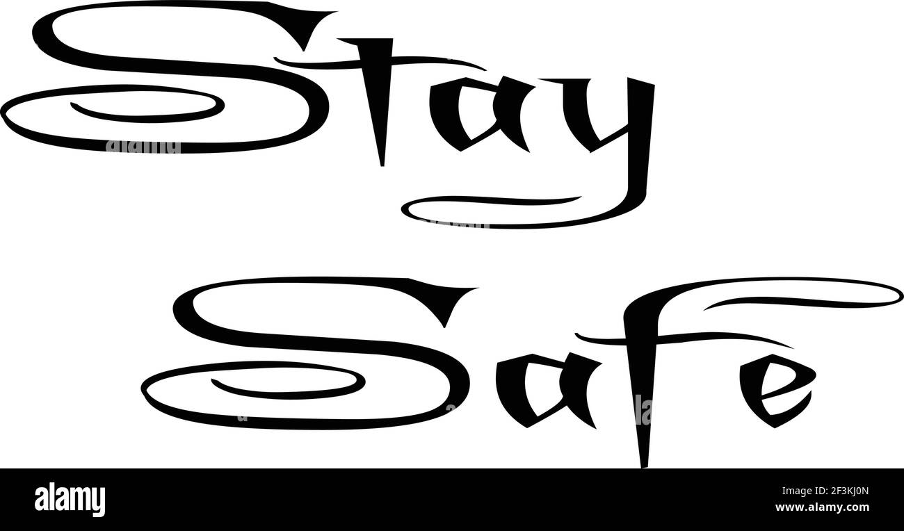 Stay safe text sign illustration on white background Stock Vector Image ...