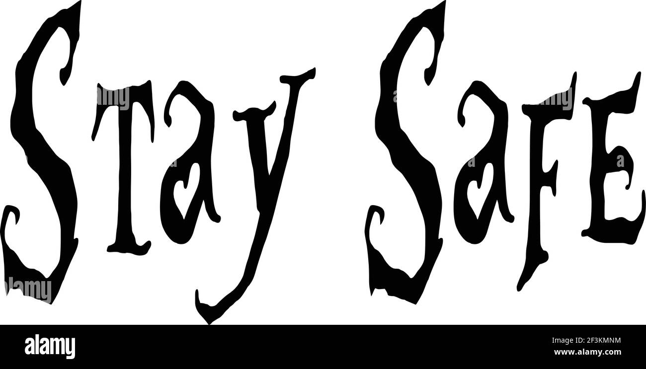Stay safe signs Black and White Stock Photos & Images - Alamy