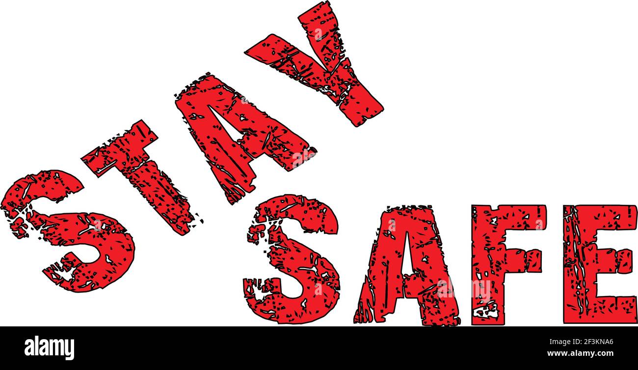 Stay safe text sign illustration on white background Stock Vector Image ...