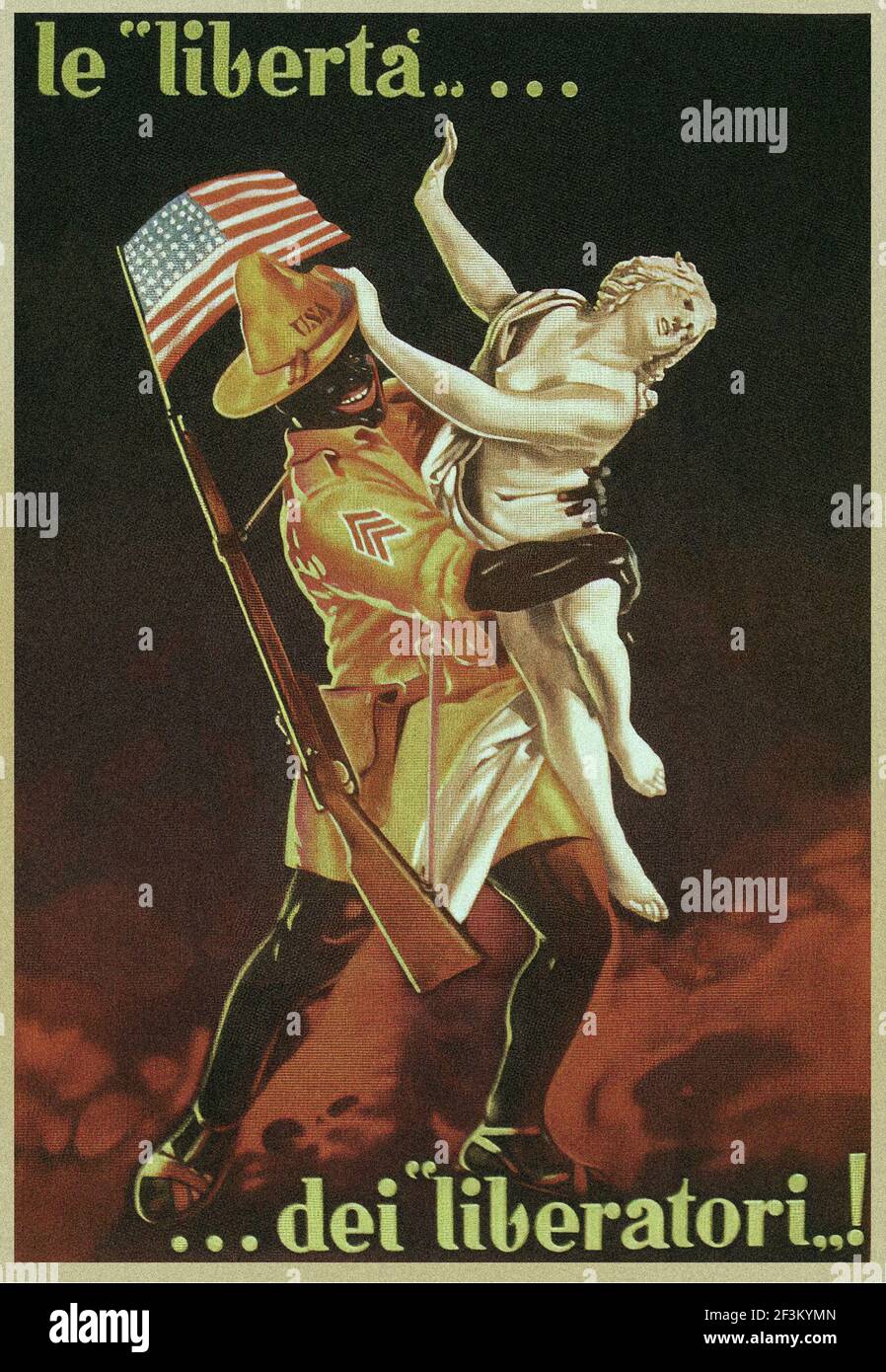 Italian anti-American propaganda poster. The freedom of the liberators ...