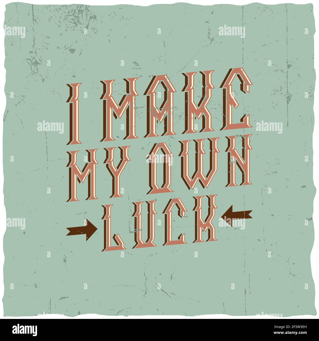Motivational poster. "I make my own luck". Inspirational quote design ...