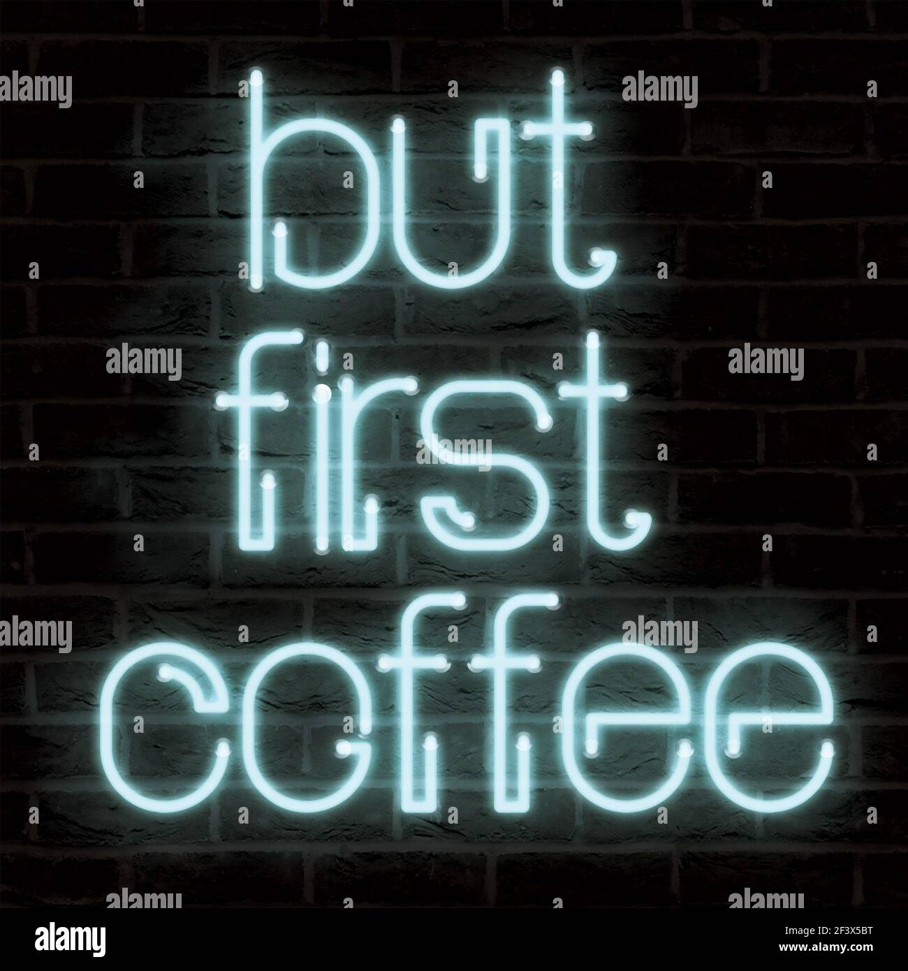 But First Coffee Neon Sign Stock Photo - Alamy