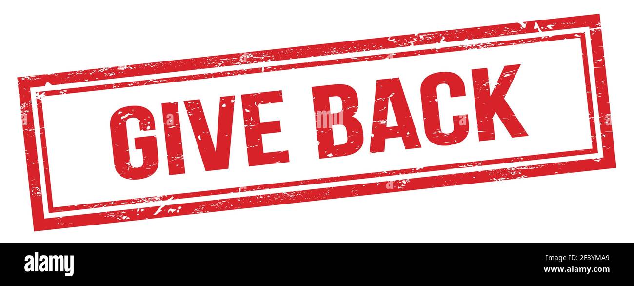 GIVE BACK text on red grungy vintage rectangle stamp Stock Photo - Alamy