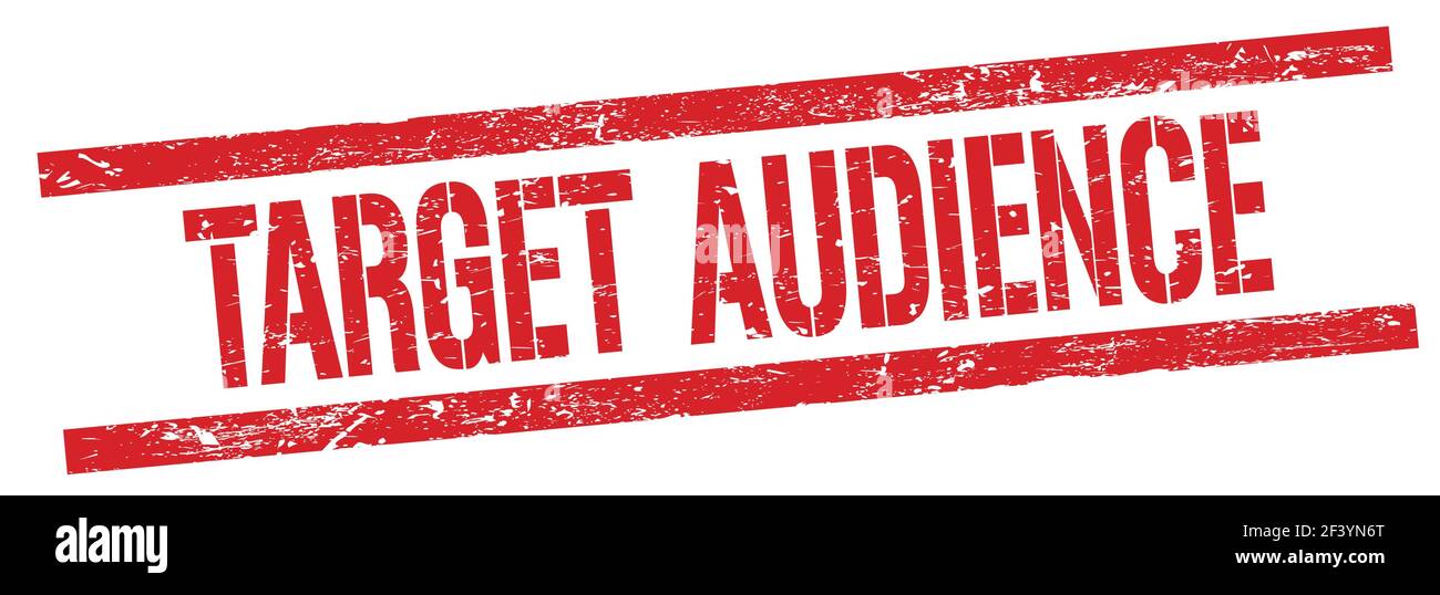 TARGET AUDIENCE text on red grungy rectangle stamp sign Stock Photo - Alamy