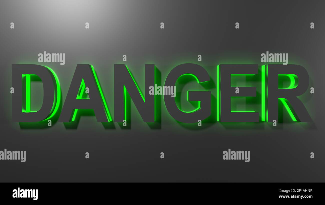 DANGER black write with green backlight - 3d rendering illustration ...