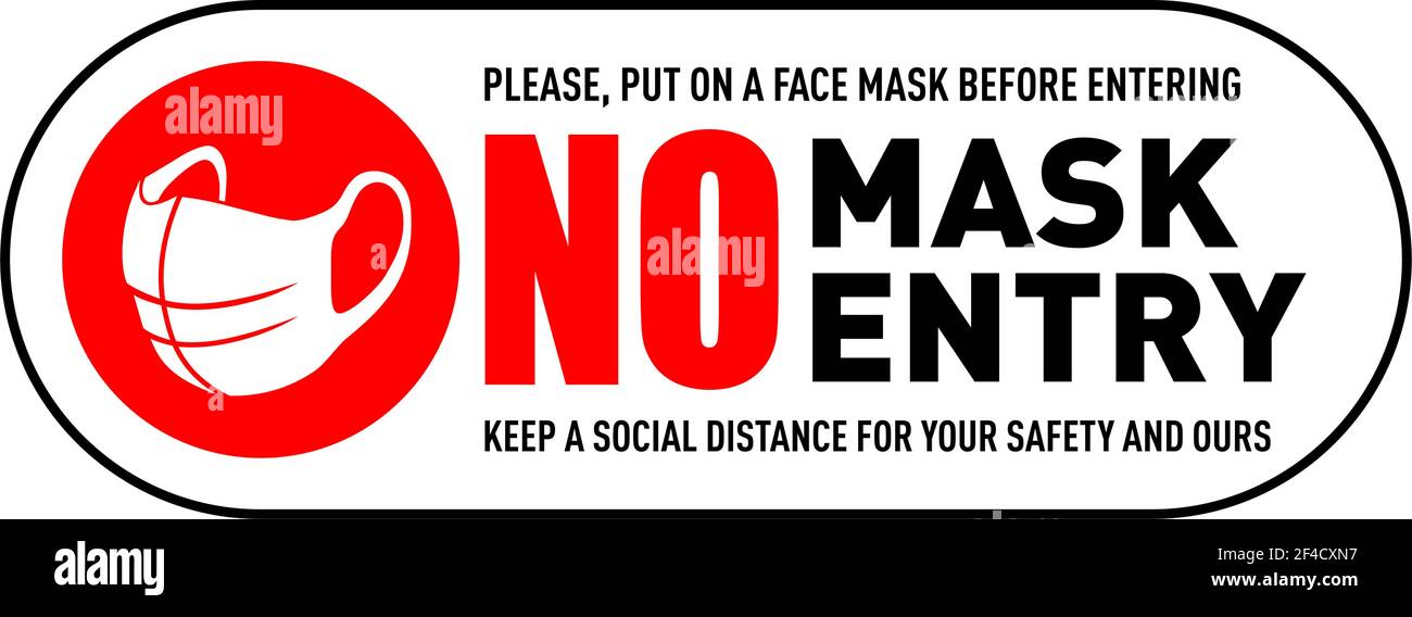Warning sign without a face mask no entry and keep distance. Front door ...