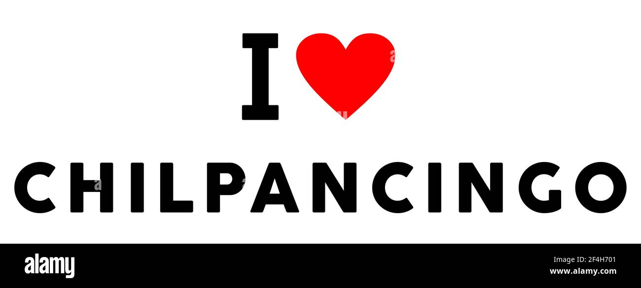 I love Chilpancingo city like heart travel tourism symbol Stock Photo ...