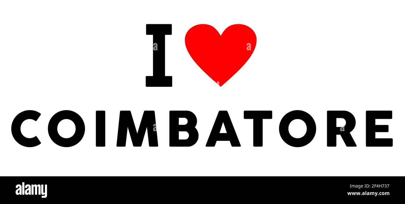 I love Coimbatore city like heart travel tourism symbol Stock Photo - Alamy