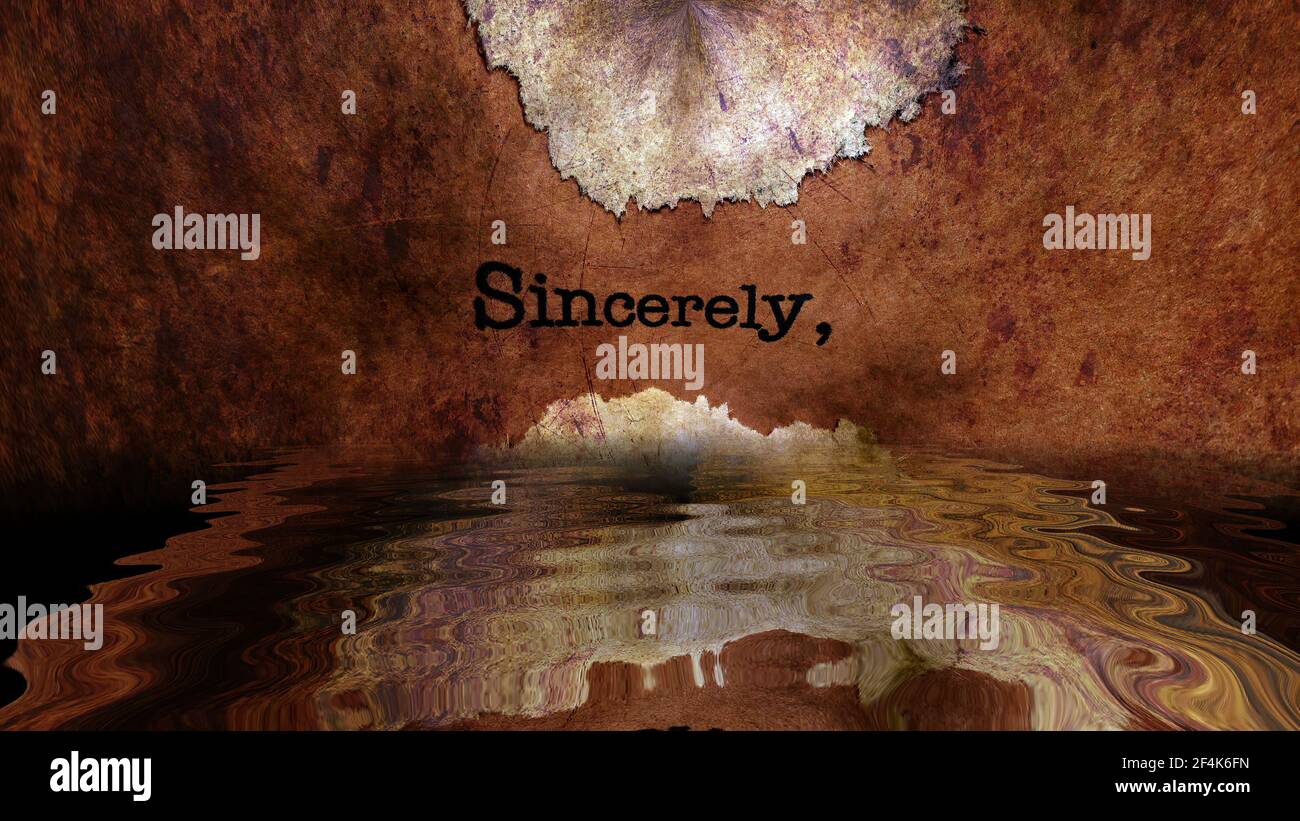 Sincerely text on grunge background reflecting in water Stock Photo - Alamy