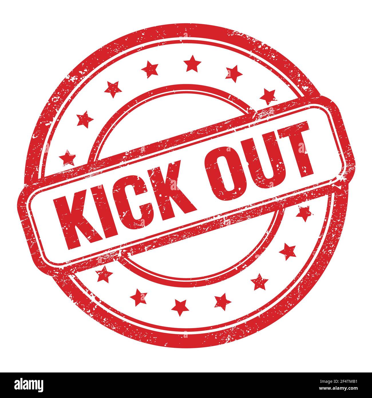 KICK OUT text on red grungy vintage round rubber stamp Stock Photo - Alamy