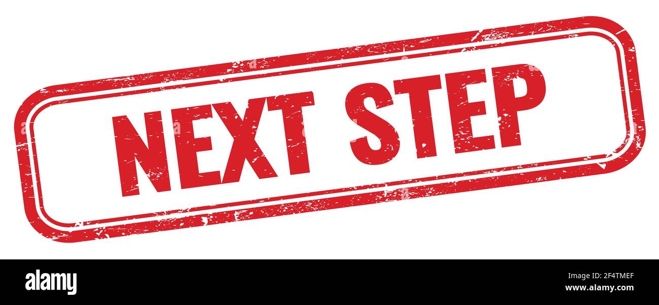 NEXT STEP text on red grungy rectangle stamp Stock Photo - Alamy