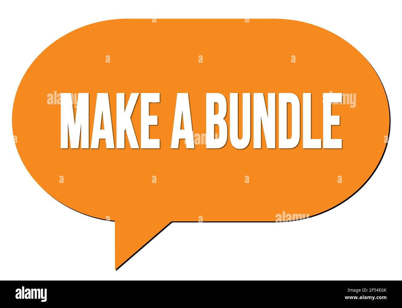 MAKE A BUNDLE text written in an orange speech bubble stamp Stock Photo ...
