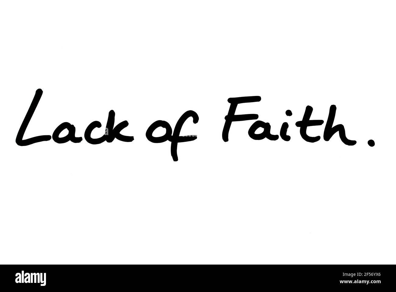 Lack of Faith, handwritten on a white background Stock Photo - Alamy
