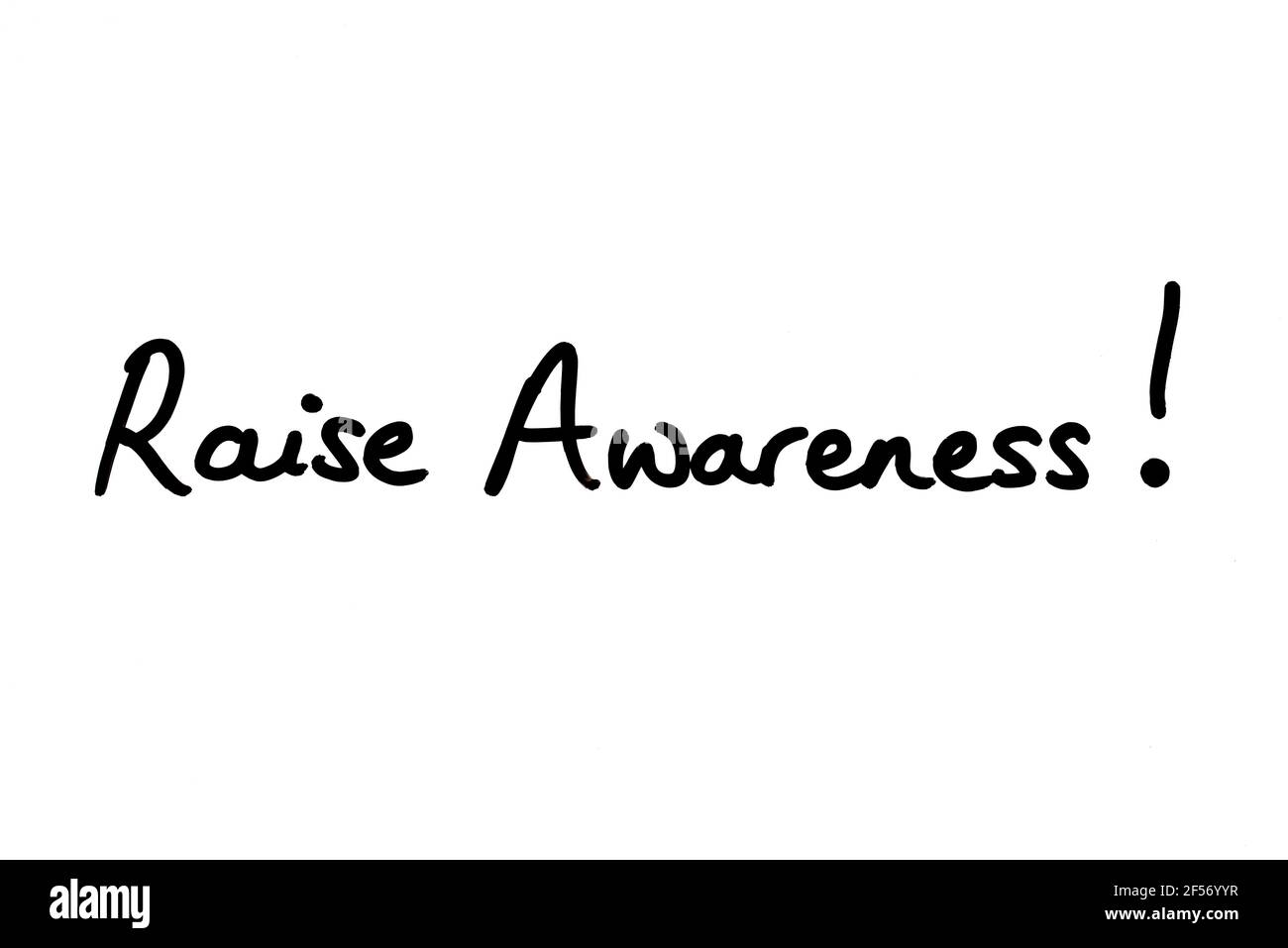 Raise Awareness! handwritten on a white background Stock Photo - Alamy