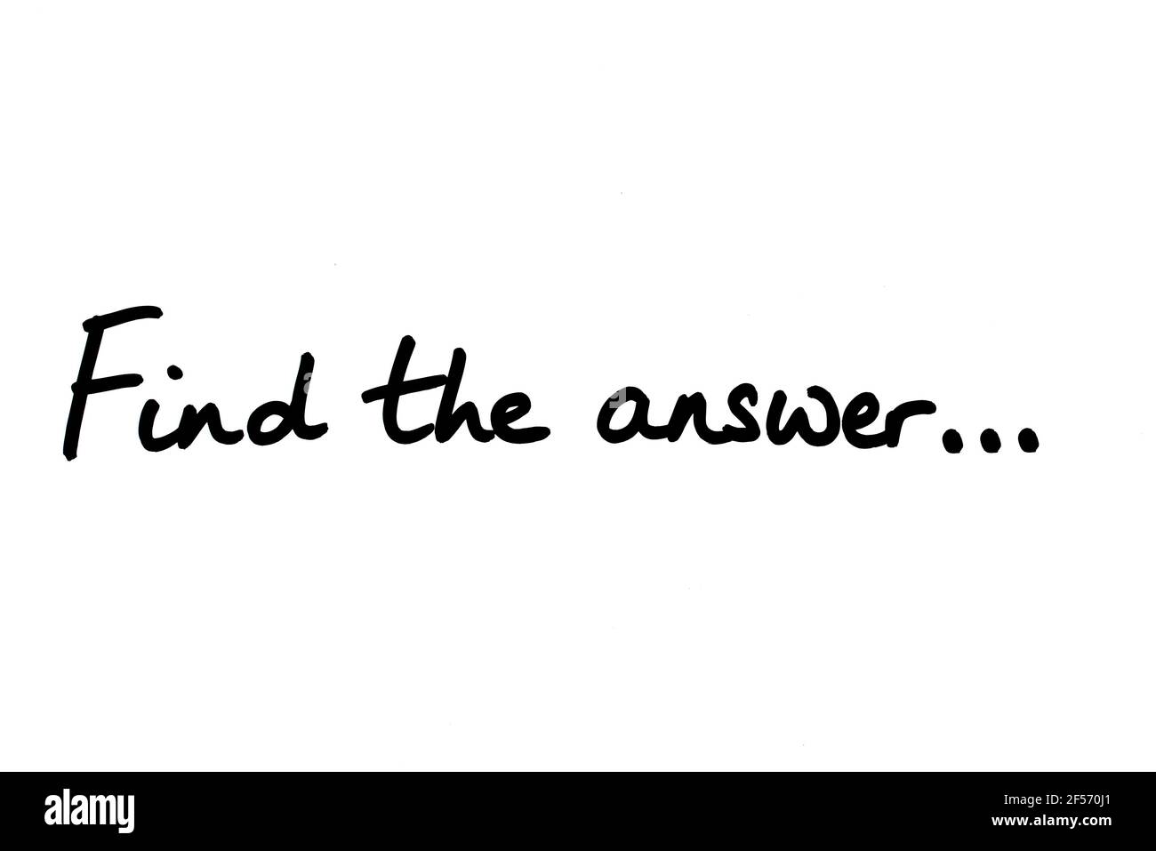 Find the answer… handwritten on a white background Stock Photo - Alamy
