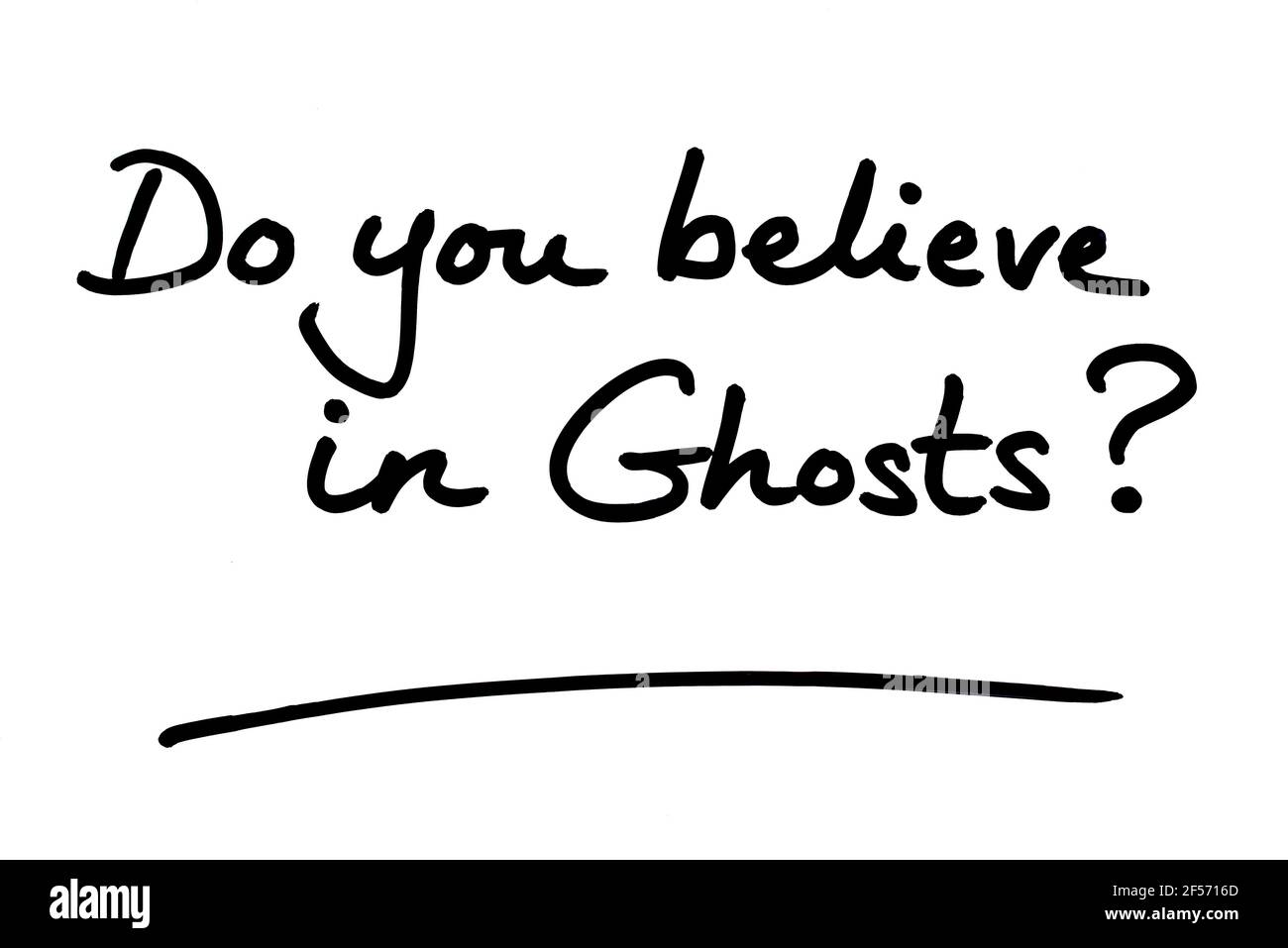 Do you believe in Ghosts? handwritten on a white background Stock Photo ...