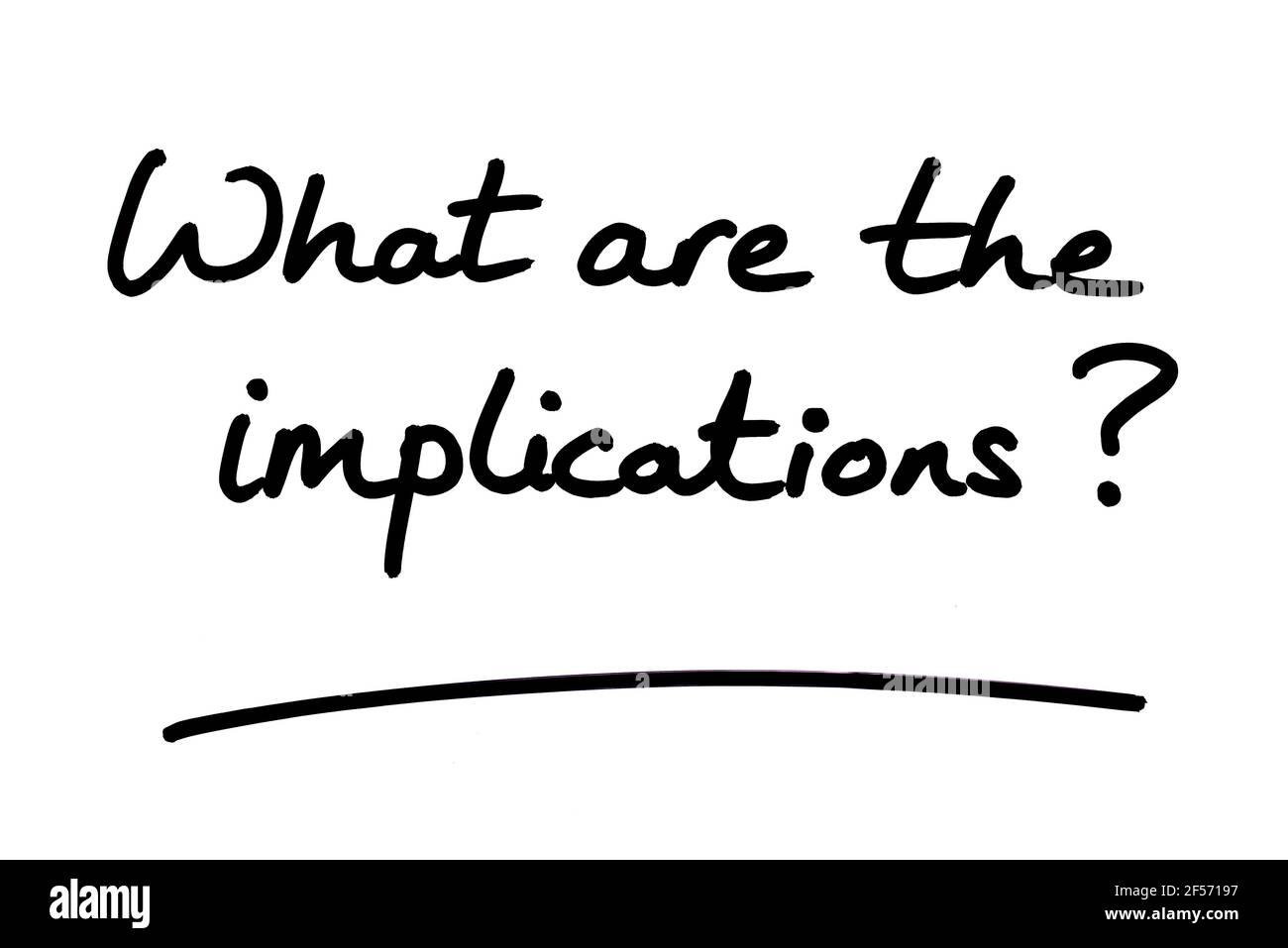 What are the implications? handwritten on a white background Stock ...