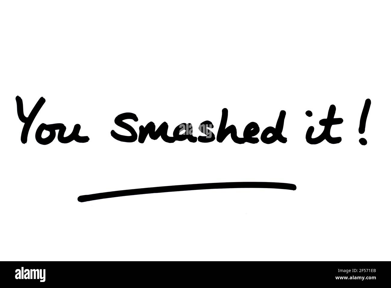 You smashed it! handwritten on a white background Stock Photo - Alamy