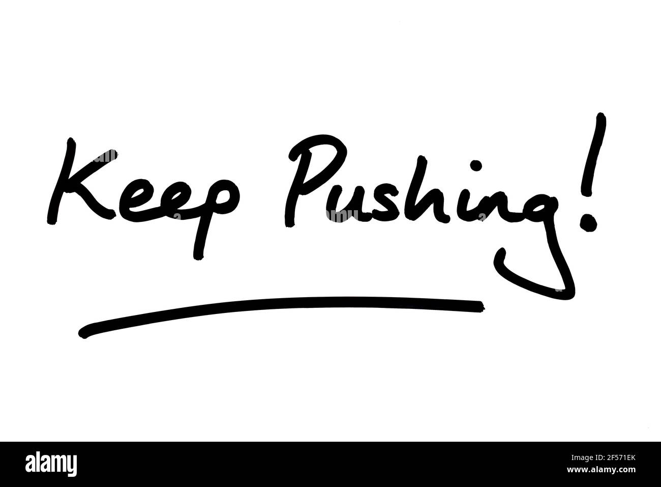 Keep Pushing! handwritten on a white background Stock Photo - Alamy