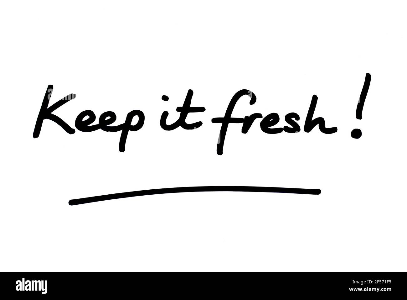 Keep it fresh! handwritten on a white background Stock Photo - Alamy