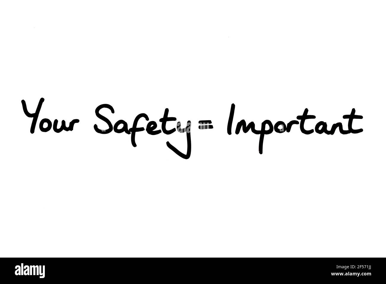 Your Safety = Important, handwritten on a white background Stock Photo ...
