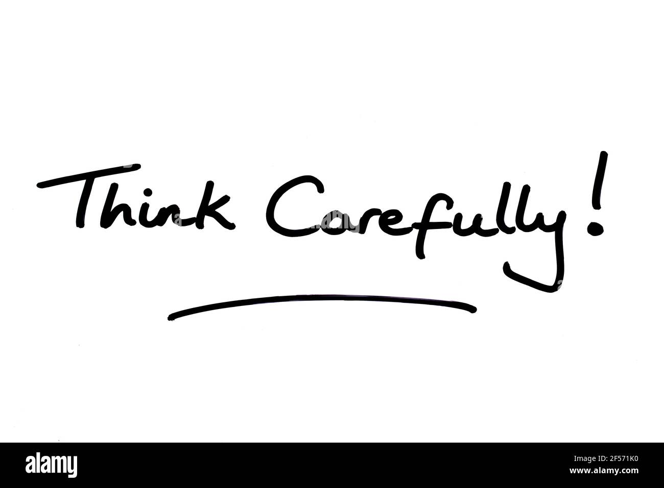 Think Carefully! handwritten on a white background Stock Photo - Alamy