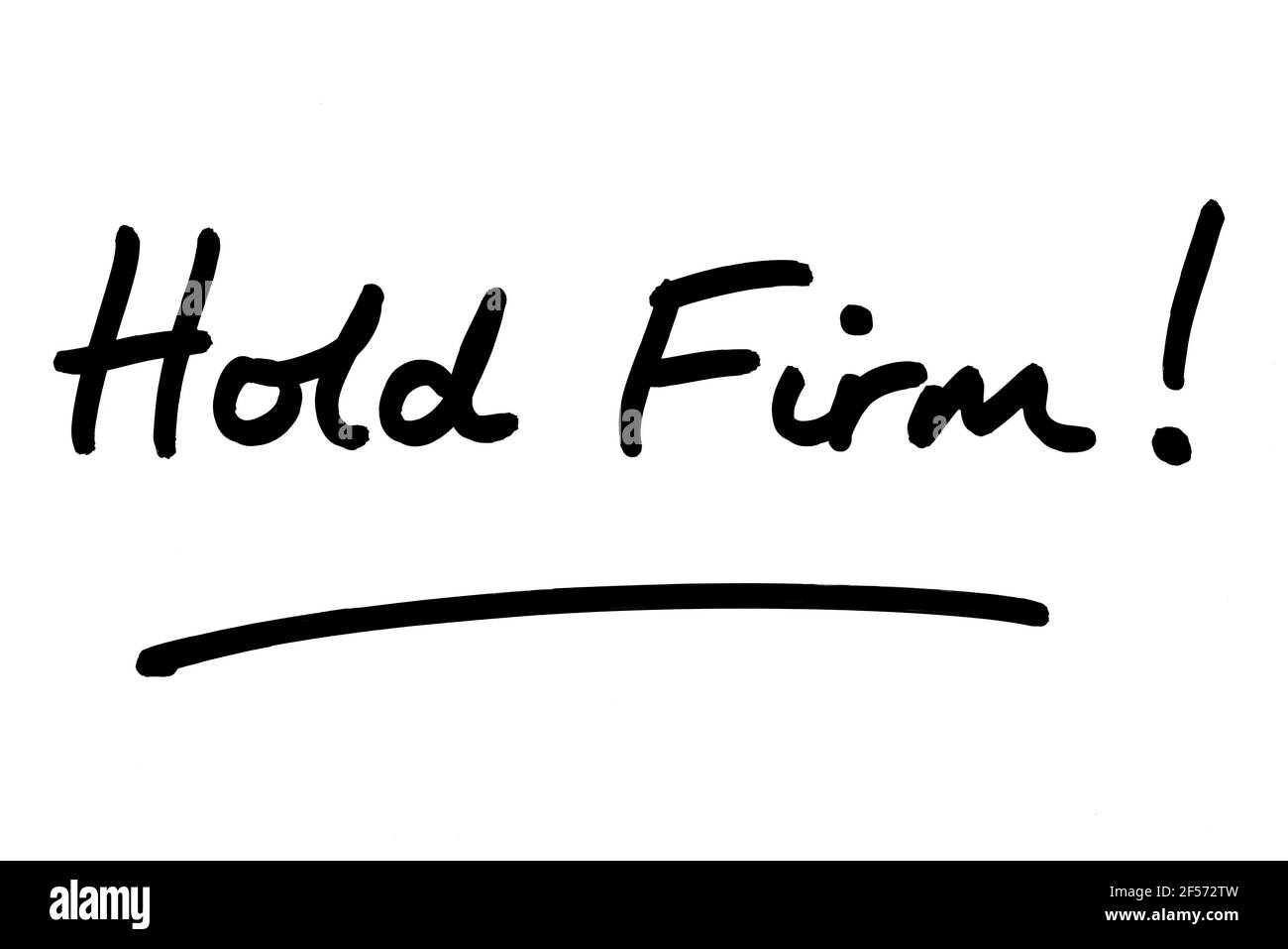 Hold Firm! handwritten on a white background Stock Photo - Alamy