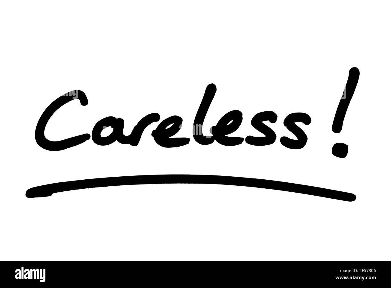 Careless! handwritten on a white background Stock Photo - Alamy