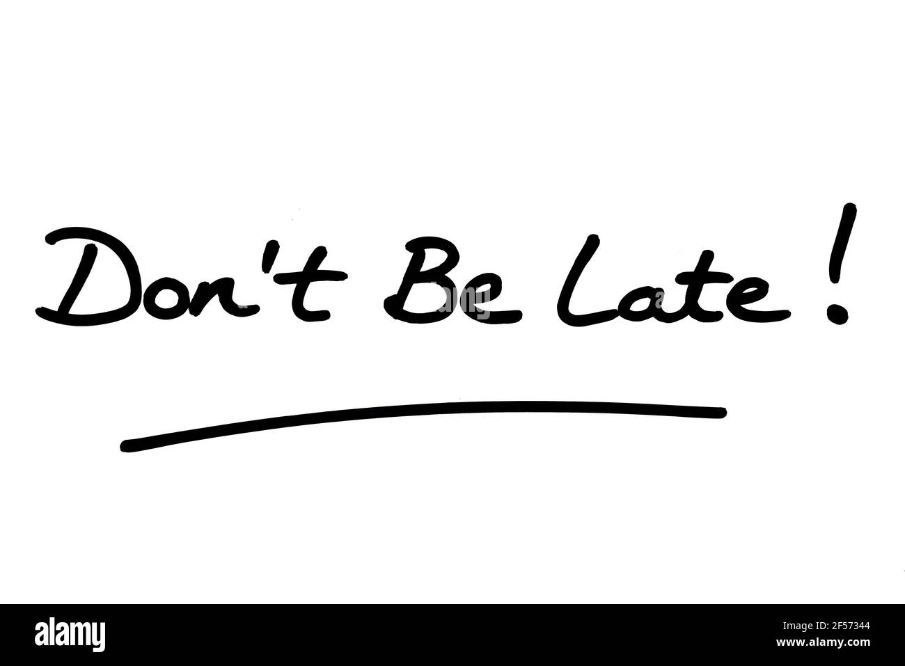Dont Be Late! handwritten on a white background Stock Photo - Alamy