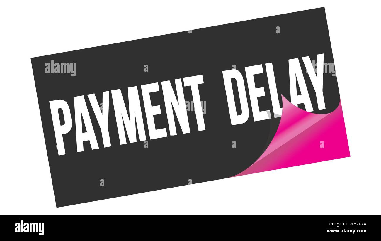 PAYMENT DELAY text written on black pink sticker stamp Stock Photo - Alamy