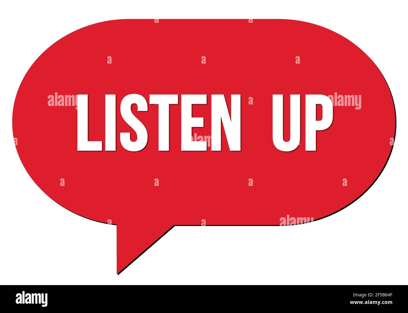 LISTEN UP text written in a red speech bubble stamp Stock Photo - Alamy