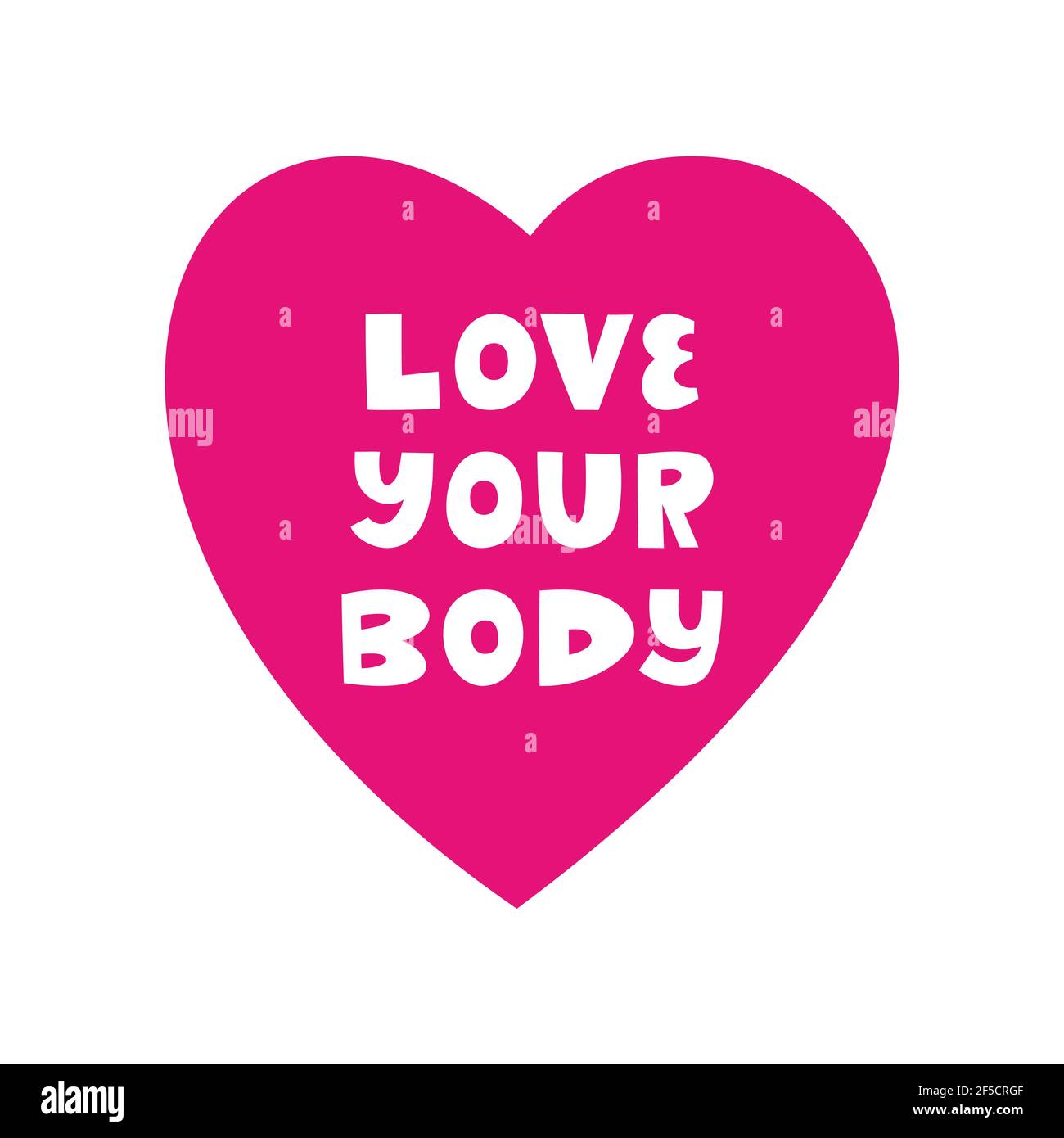 Love your body. Cute hand drawn lettering in pink heart isolated on ...