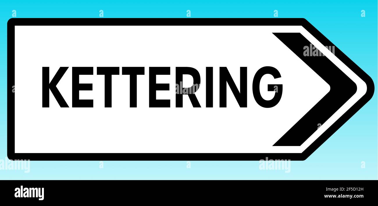 Kettering road sign hi-res stock photography and images - Alamy