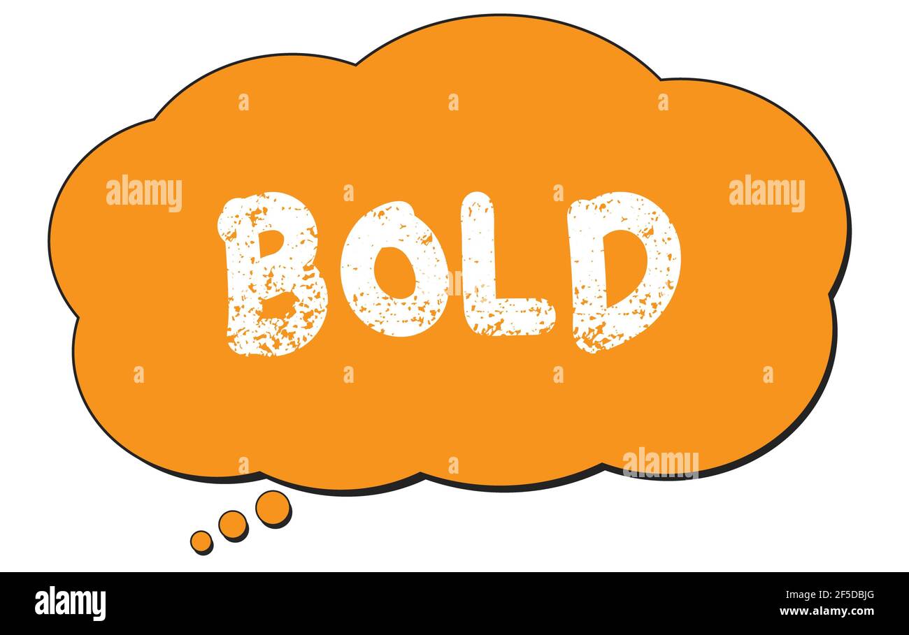 BOLD text written on an orange thought cloud bubble Stock Photo - Alamy