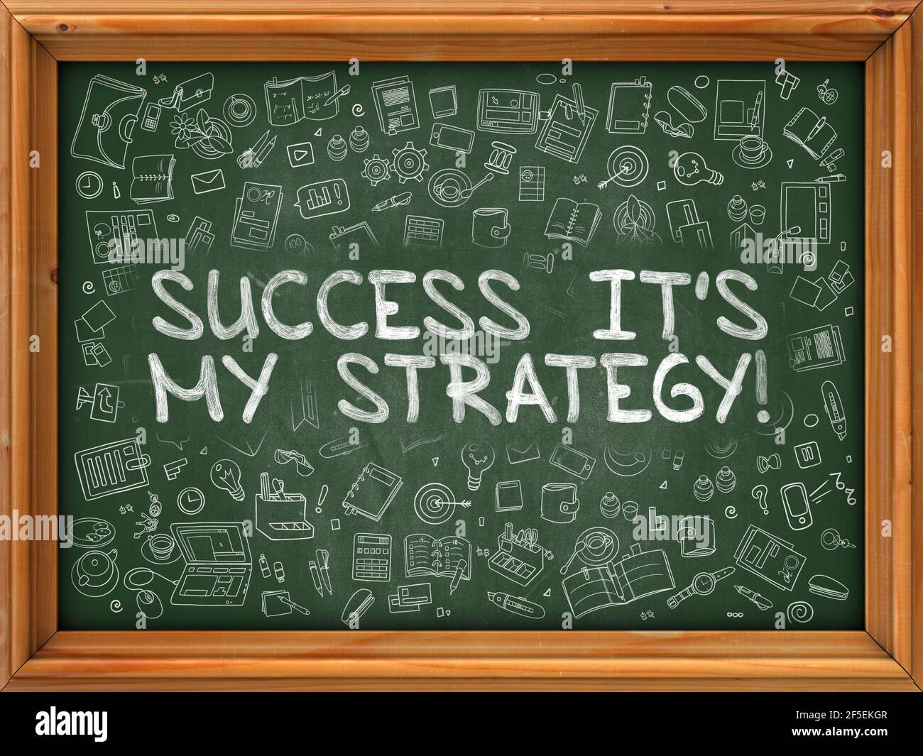 Hand Drawn Success its My Strategy on Green Chalkboard. Hand Drawn ...
