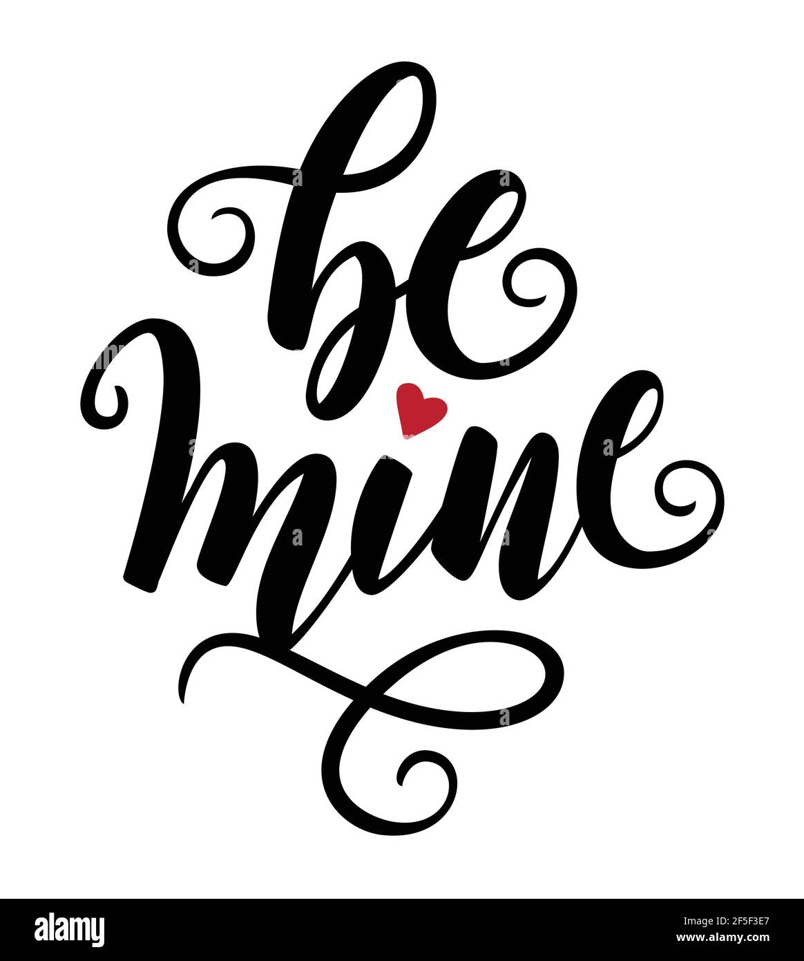Be Mine Handwritten Lettering Brush Pen Calligraphy. Typography Print ...