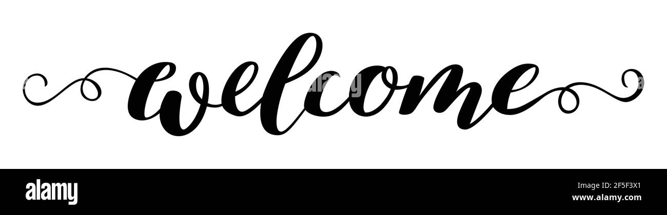 Welcome sign handwritten brush pen cursive calligraphy lettering ...