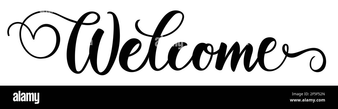 Welcome sign handwritten brush pen cursive calligraphy lettering ...